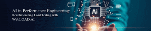 AI in Performance Engineering: Revolutionizing Load Testing with ...