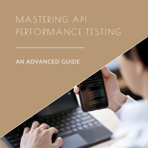 Advanced Guide to API Performance Testing | Radview